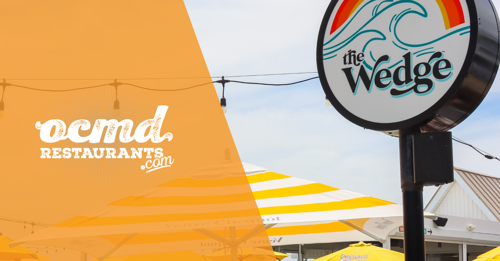 The Wedge Is Reopened for The 2025 Season! - OCMD Restaurants